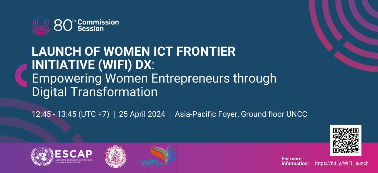 Launching of Women ICT Frontier Initiative (WIFI) DX: Empowering Women Entrepreneurs through ...